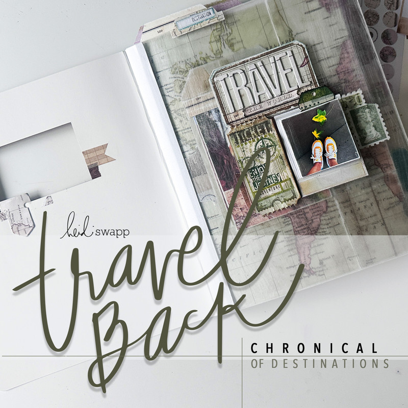 Storytellers : Travel Back - Heidi Swapp Shop
